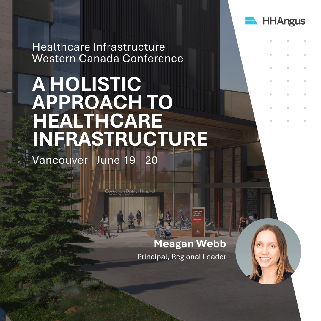 A Holistic Approach to Healthcare Infrastructure — H.H. Angus and ...