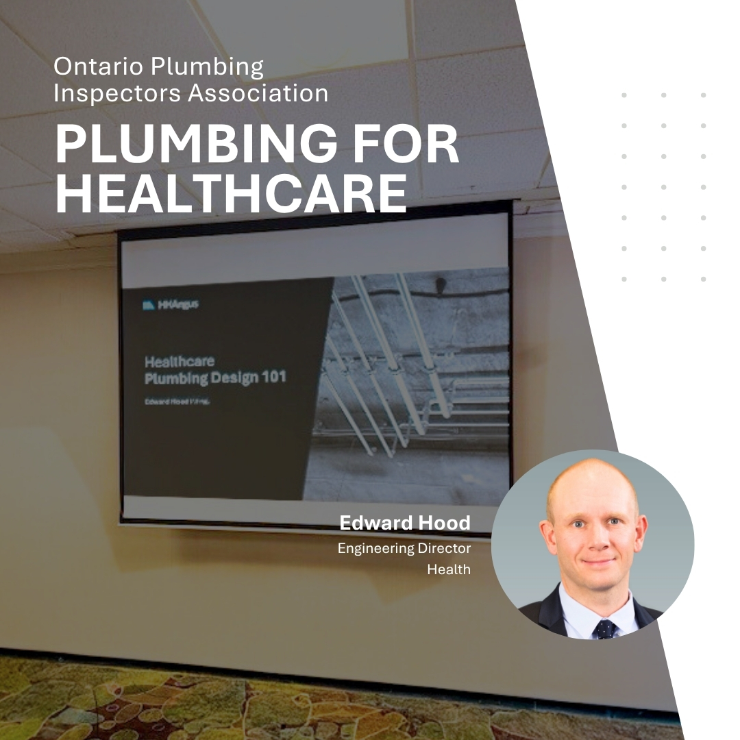 Plumbing for Healthcare — H.H. Angus and Associates Ltd.